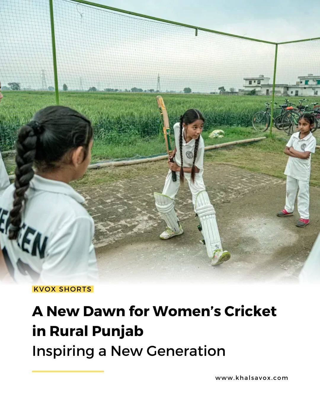 SHORTS: A New Dawn for Women’s Cricket in Rural Punjab, Inspiring a New ...
